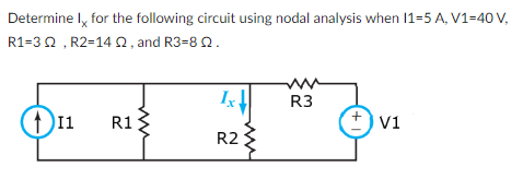 Solved Determine Ix for the following circuit using nodal | Chegg.com