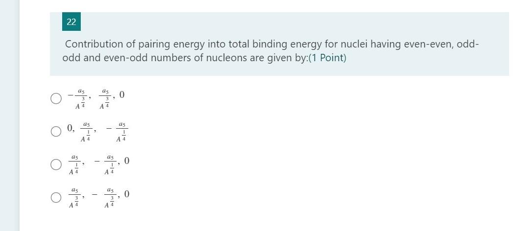 Solved 22 Contribution of pairing energy into total binding | Chegg.com