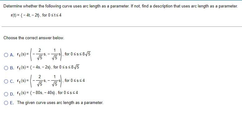 Solved Determine whether the following curve uses arc length | Chegg.com