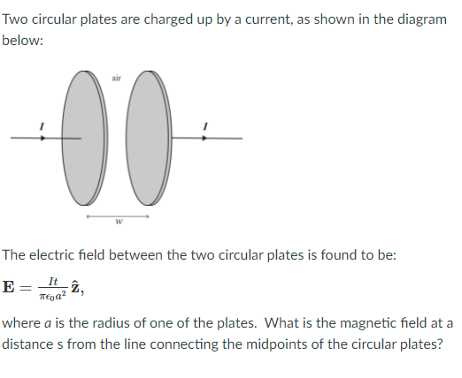 Solved Two circular plates are charged up by a current, as | Chegg.com