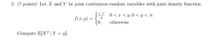 Solved 5. (7 points) Let X and Y be joint continuous random | Chegg.com