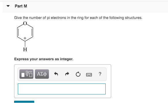 Solved Give the number of pi electrons in the ring for each | Chegg.com