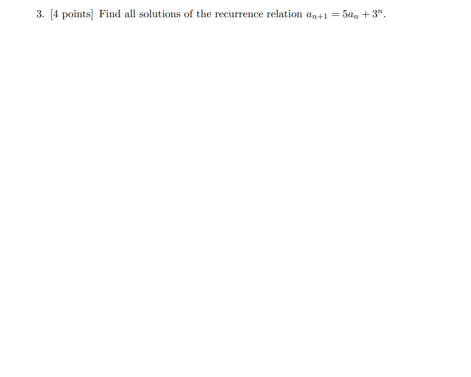 Solved 3. [4 points] Find all solutions of the recurrence | Chegg.com