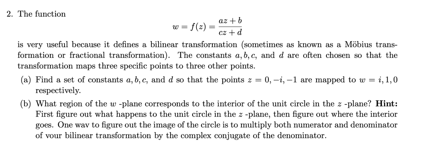 Solved 2. The function w=f(z)=cz+daz+b is very useful | Chegg.com