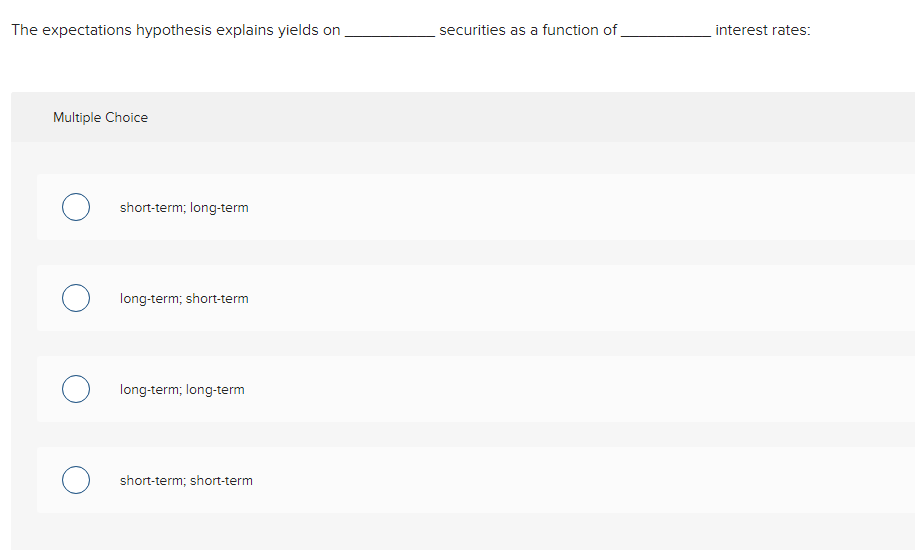 Solved The expectations hypothesis explains yields on | Chegg.com