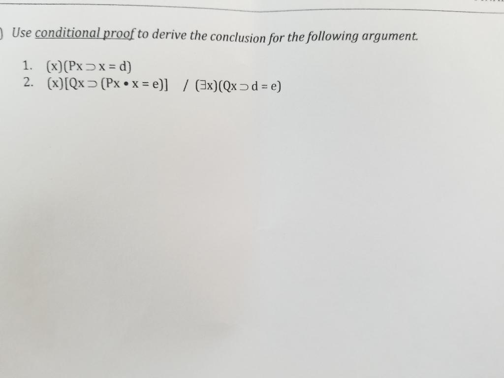 Solved Use conditional proof to derive the conclusion for | Chegg.com