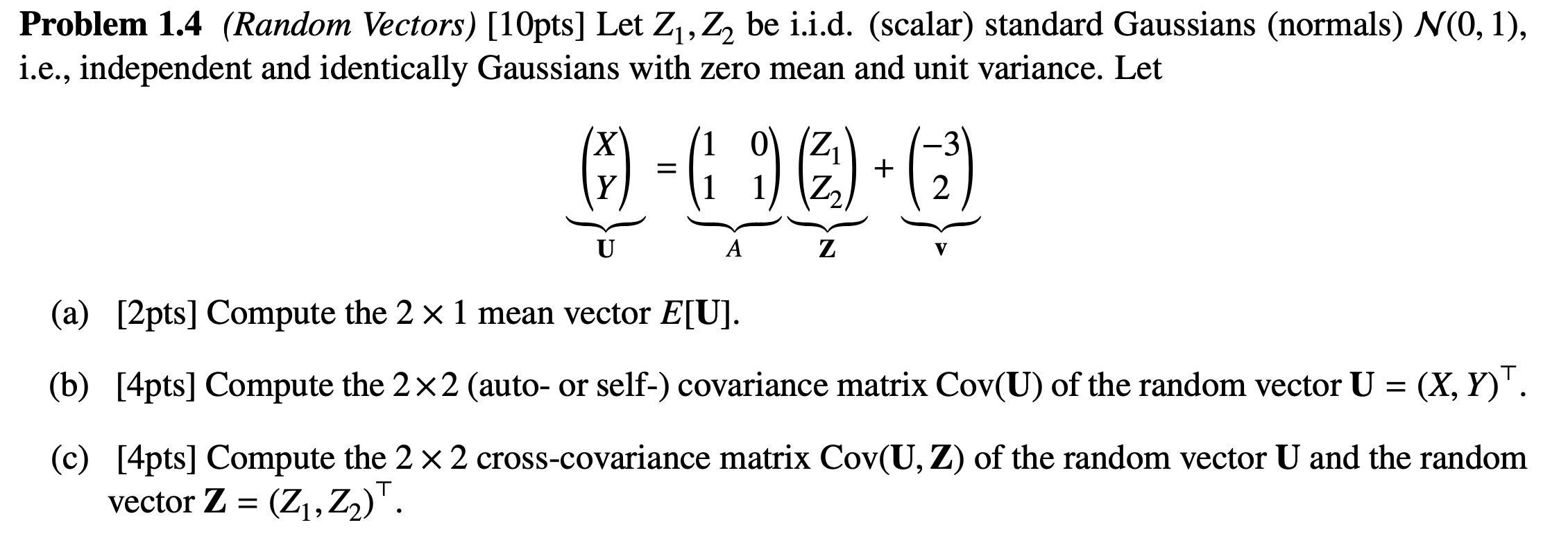 Solved Problem 1.4 (Random Vectors) [10pts] Let Z1, Z, be | Chegg.com