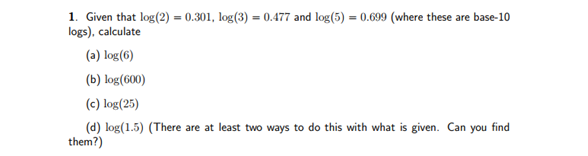 Solved 3. Using only the logarithms in problem 1 above (and | Chegg.com