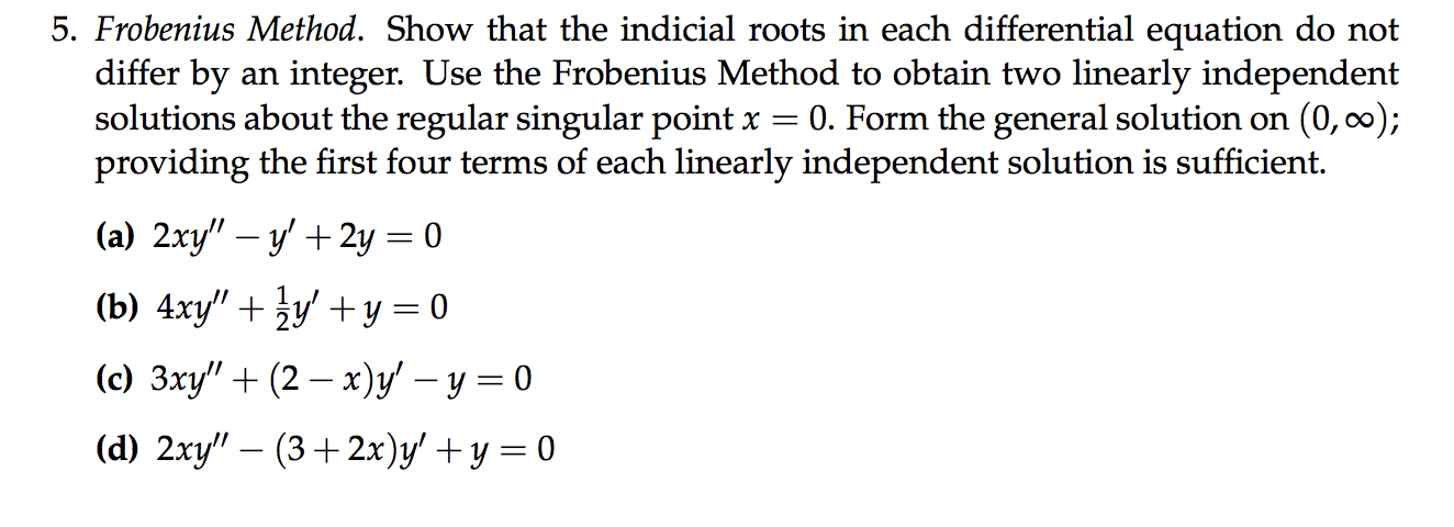 Solved 5. Frobenius Method. Show that the indicial roots in | Chegg.com