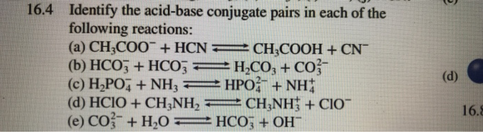 Solved Identify the acid-base conjugate pairs in each of the | Chegg.com