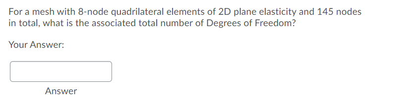 Solved For a mesh with 8-node quadrilateral elements of 2D | Chegg.com