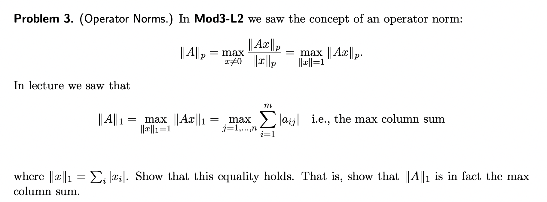 Solved Problem 3. (Operator Norms.) In Mod3-L2 we saw the | Chegg.com