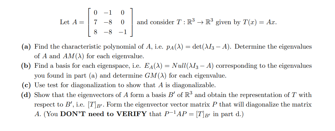 Solved 0 -1 0 Let A= 7 -8 0 and consider T : R3 R3 given by | Chegg.com