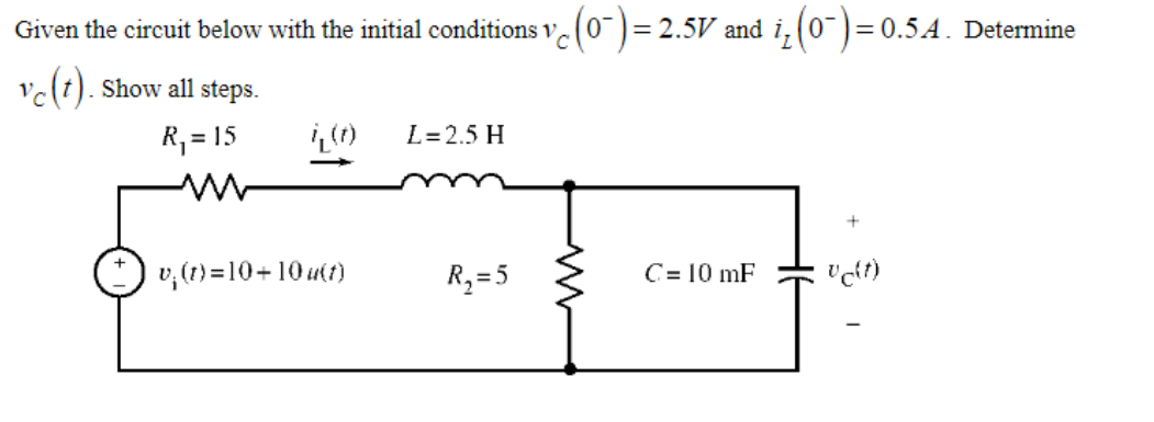 Solved Given the circuit below with the initial conditions | Chegg.com