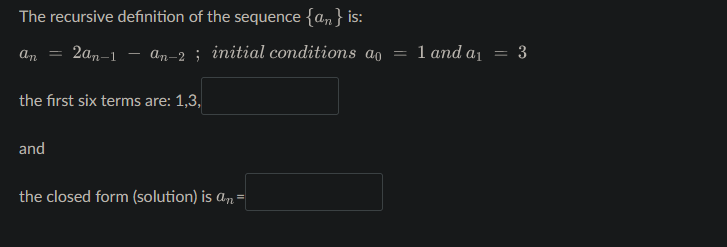 Solved The recursive definition of the sequence {an} is: | Chegg.com