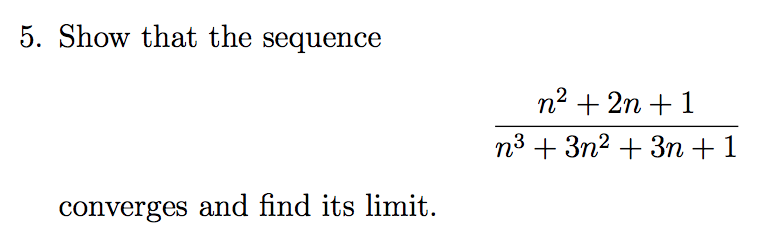 Solved 5. Show that the sequence n2 +2n1 n3 3n2 +3n +1 | Chegg.com