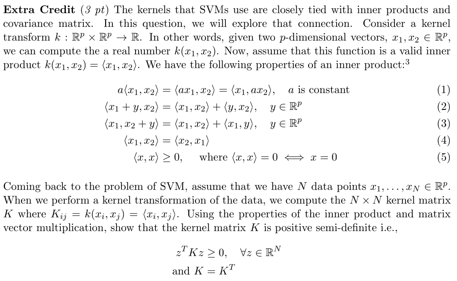 Solved Extra Credit (3 pt) The kernels that SVMs use are | Chegg.com