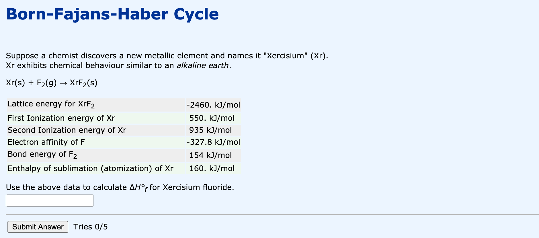 Solved Born-Fajans-Haber Cycle Suppose a chemist discovers a | Chegg.com Solved Born-Fajans-Haber Cycle Suppose a chemist discovers a | Chegg.com