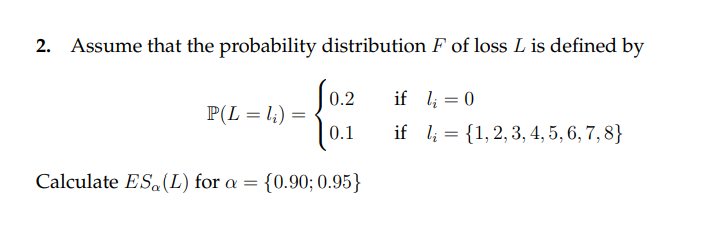 Solved Assume that the probability distribution F ﻿of loss L | Chegg.com