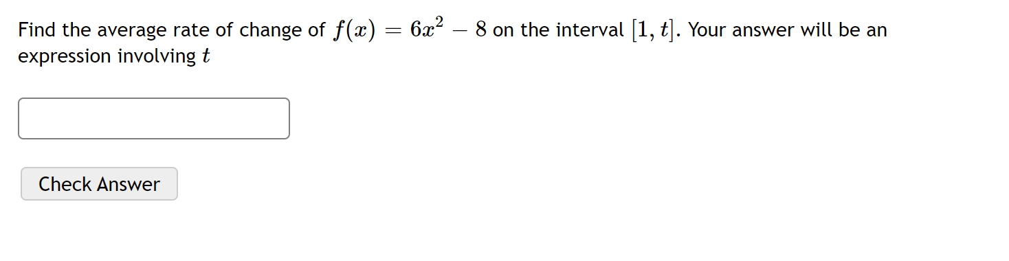 Solved Find the average rate of change of f(x)=6x2−8 on the | Chegg.com