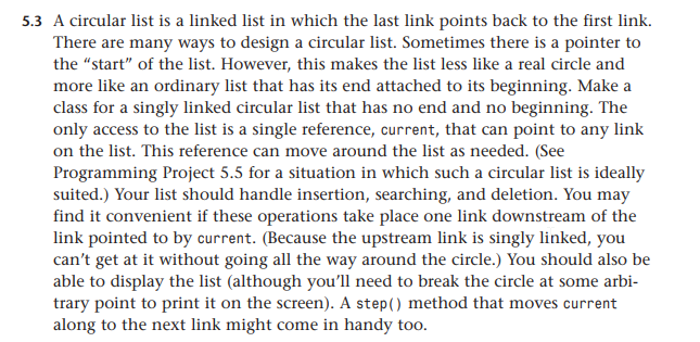 Solved 5.3 A circular list is a linked list in which the | Chegg.com