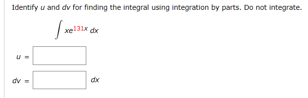 Solved Identify u and dv for finding the integral using | Chegg.com