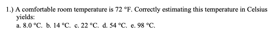 Solved 1.) A comfortable room temperature is 72 °F. | Chegg.com