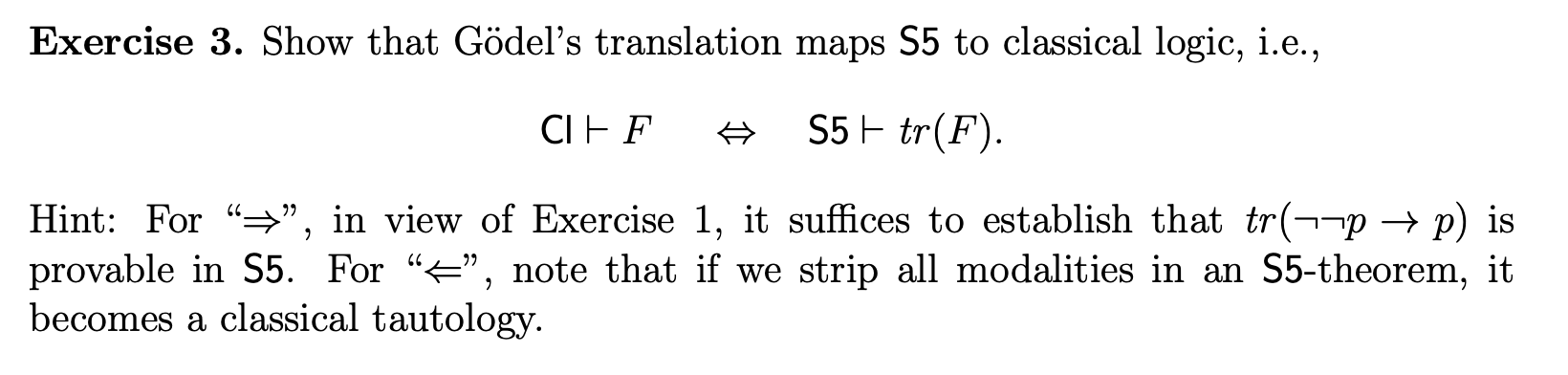 Solved Exercise 3. Show that Gödel's translation maps S5 to | Chegg.com
