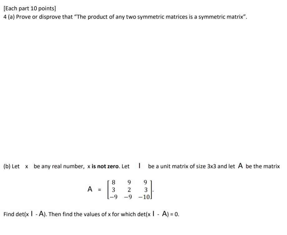 Solved [Each part 10 points] 4 (a) Prove or disprove that | Chegg.com
