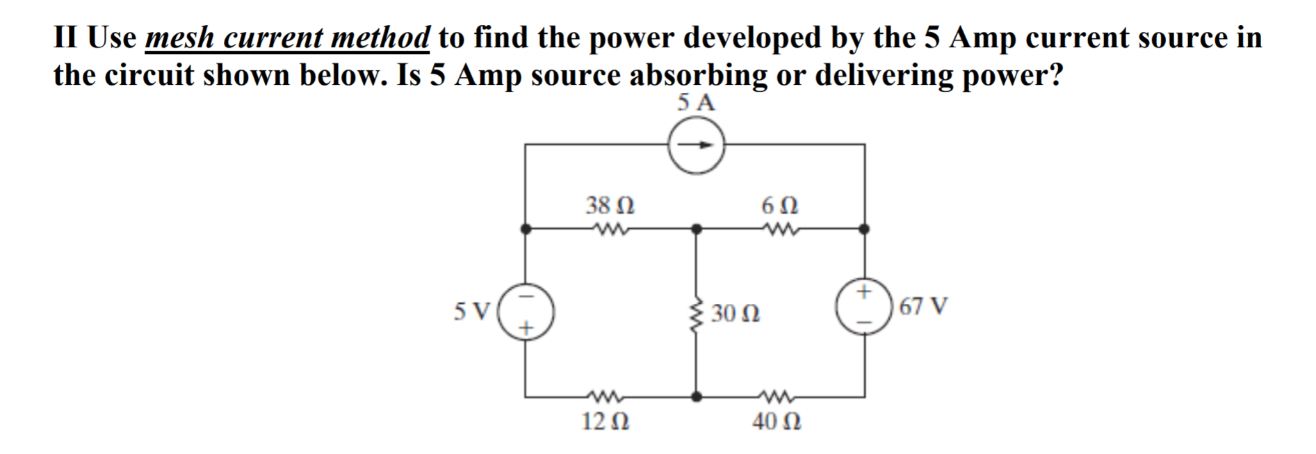 Solved II Use mesh current method to find the power | Chegg.com
