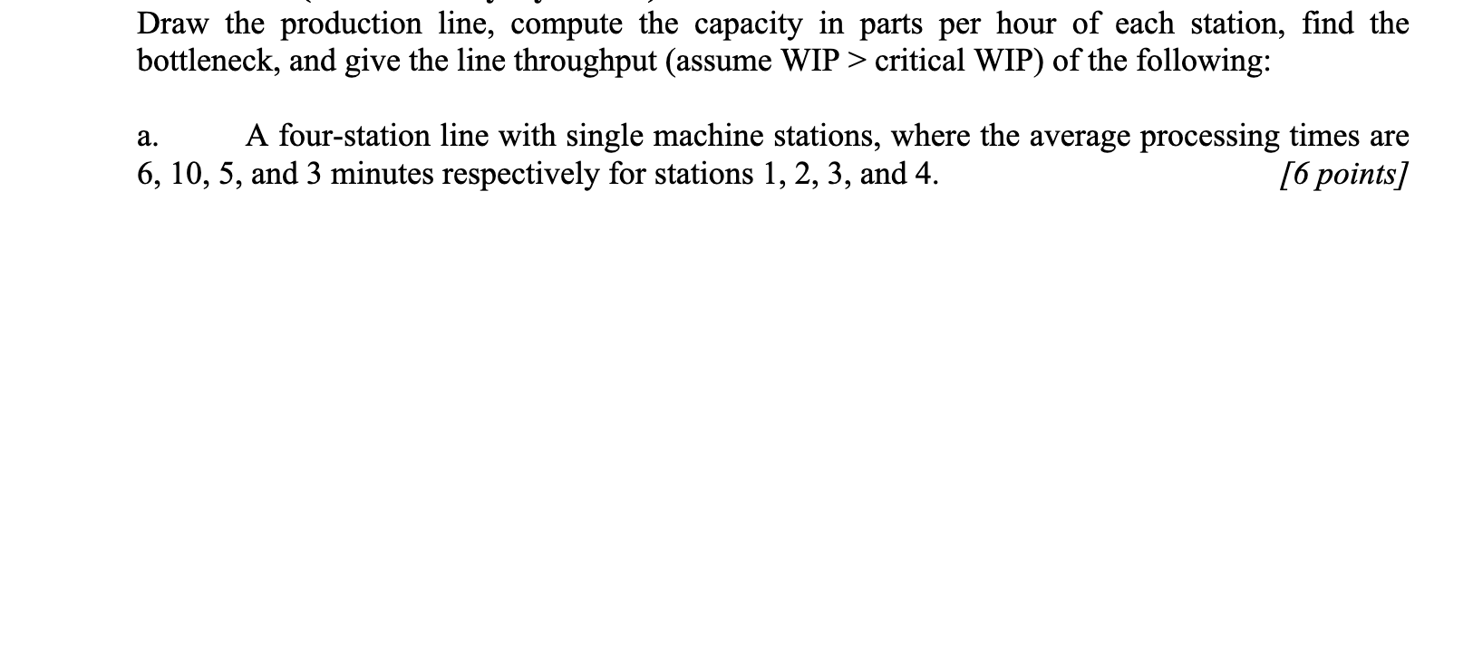 Solved Draw the production line, compute the capacity in | Chegg.com