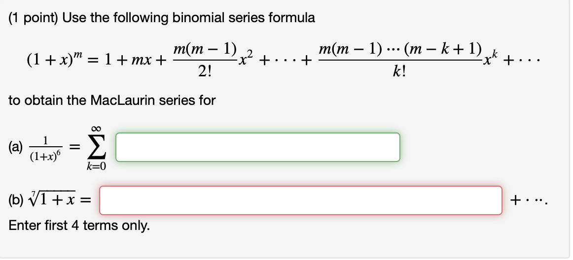 Solved (1 point) Use the following binomial series formula | Chegg.com