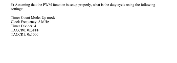 Solved Microcontrollers 6) Assuming that the PWM function is | Chegg.com