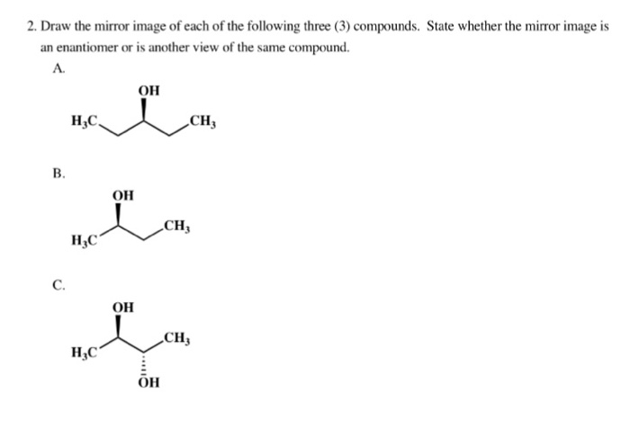 Solved Draw the mirror image of each of the following three | Chegg.com