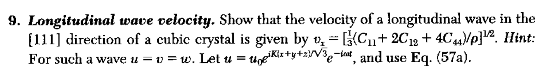 Solved 9. Longitudinal wave velocity. Show that the velocity | Chegg.com