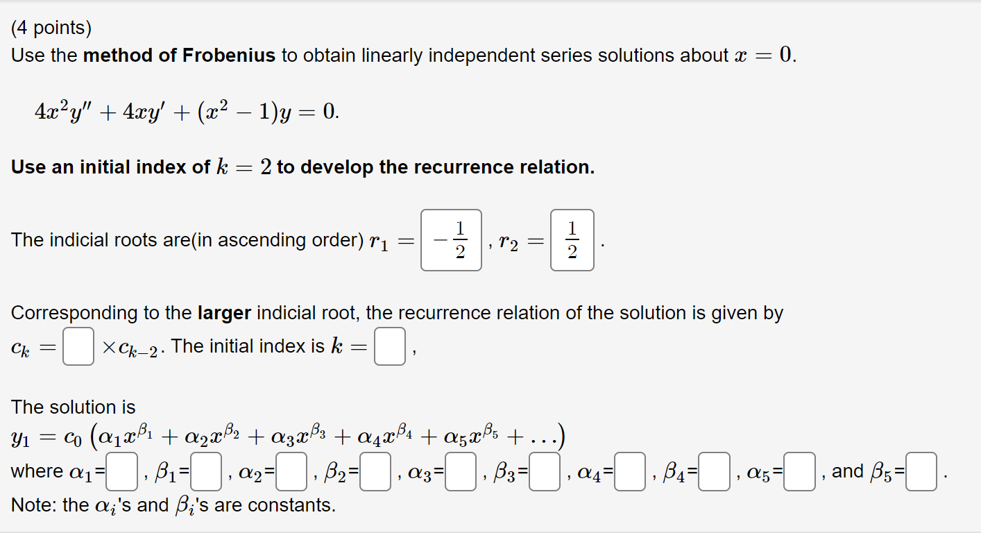Solved (4 points) Use the method of Frobenius to obtain | Chegg.com