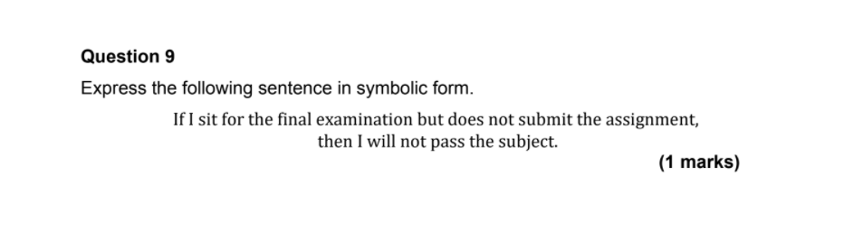 Solved Question 9 Express the following sentence in symbolic | Chegg.com