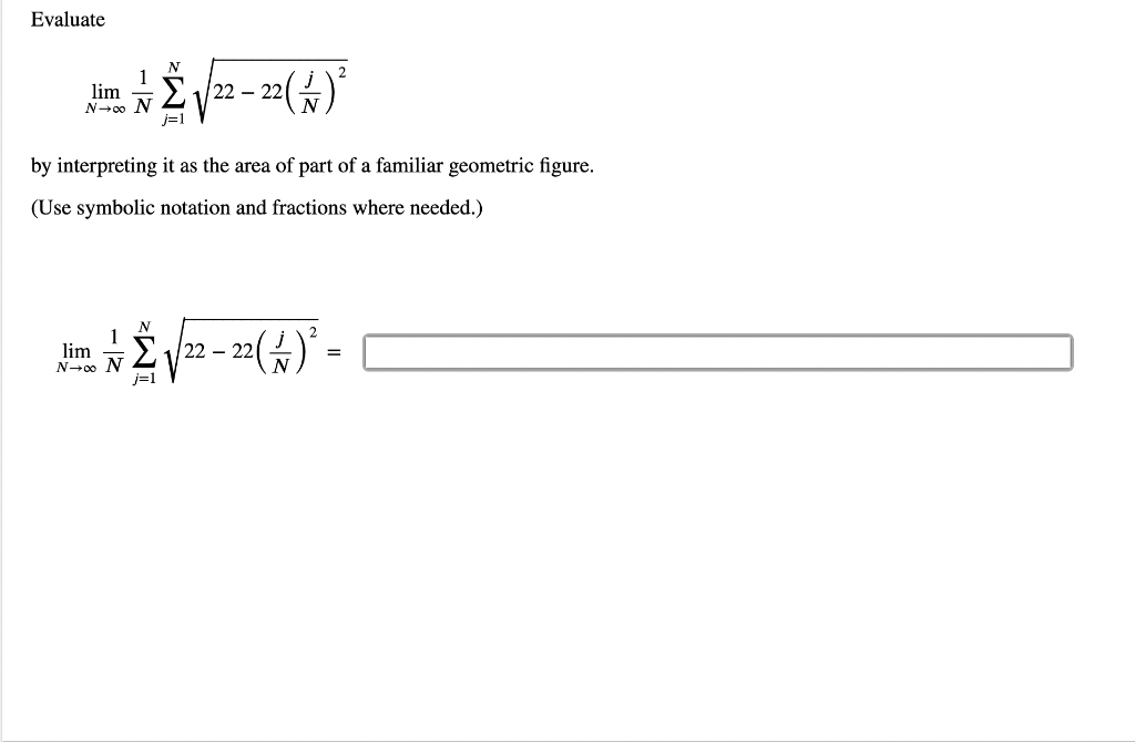 Solved Evaluate limN→∞N1∑j=1N22−22(Nj)2 by interpreting it | Chegg.com