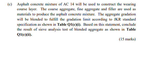 Solved c) Asphalt concrete mixture of AC14 will be used to | Chegg.com