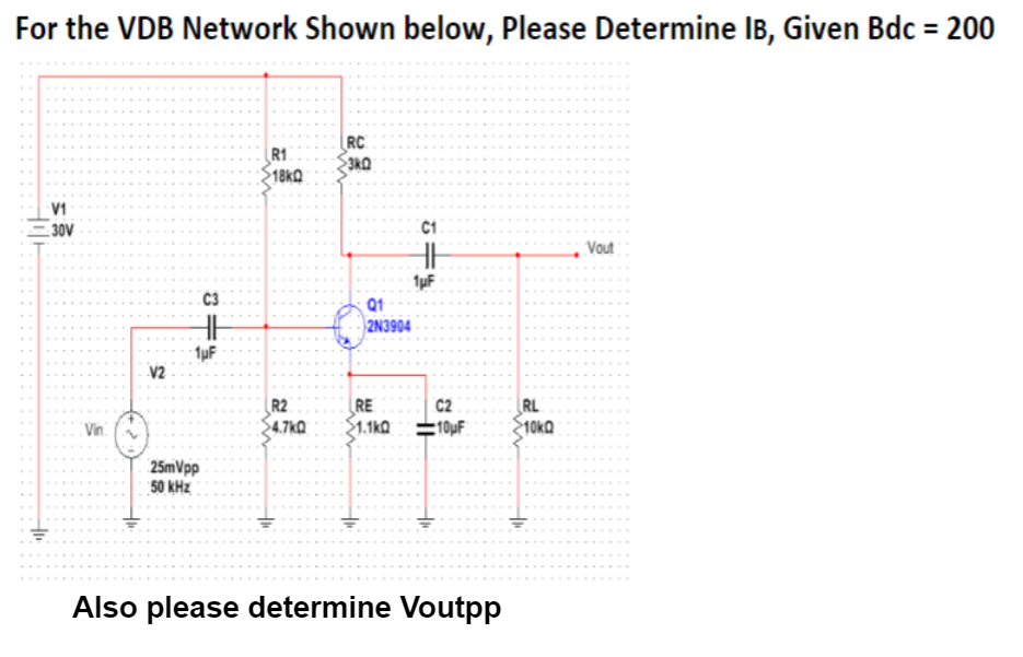 Solved For the VDB Network Shown below, Please Determine IB, | Chegg.com