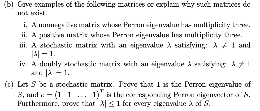 Solved (b) Give examples of the following matrices or | Chegg.com