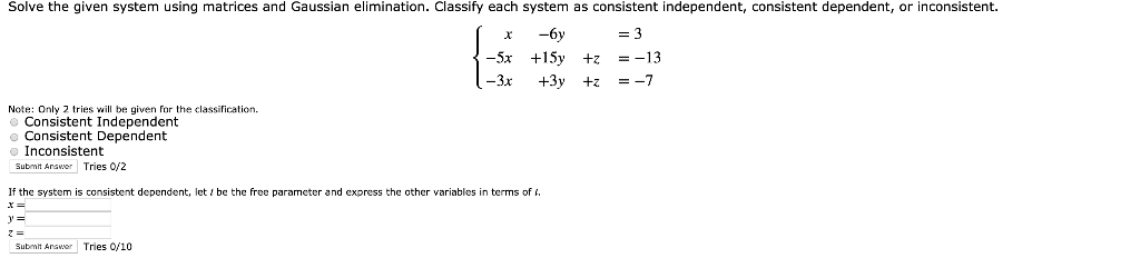 Solved Solve the given system using matrices and Gaussian | Chegg.com