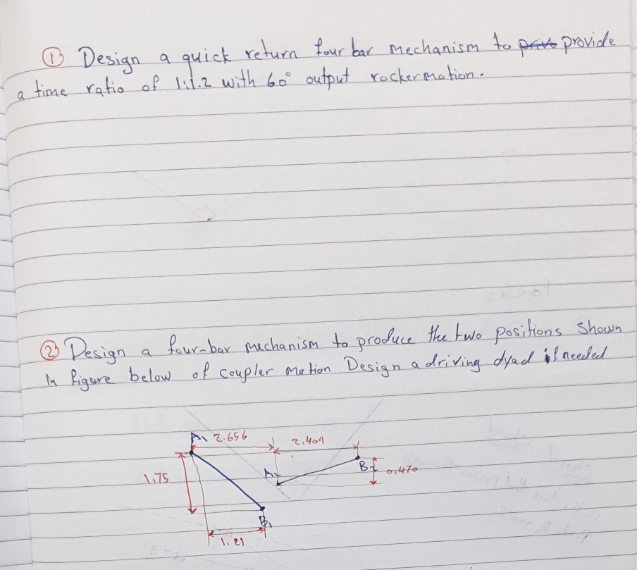 Solved 0 Design a quick return four bar Mechanism to price | Chegg.com