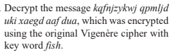 Solved Decrypt the message kqfnjzykwj qpmljd uki xaegd aaf | Chegg.com