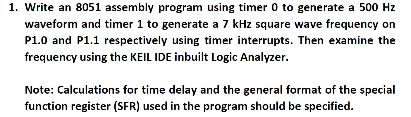 Solved 1 Write An 8051 Assembly Program Using Timer 0 To