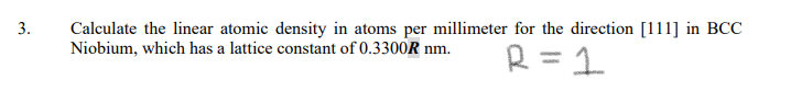 Solved 3 Calculate The Linear Atomic Density In Atoms Per