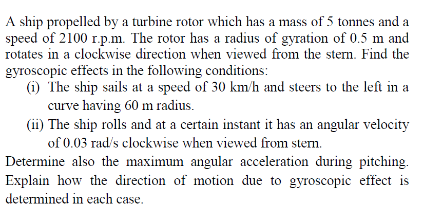 Solved A ship propelled by a turbine rotor which has a mass | Chegg.com