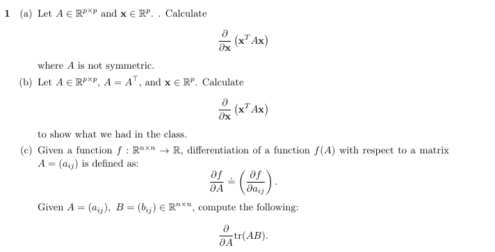Solved 1 (a) Let A∈Rp×p and x∈Rp. . Calculate ∂x∂(xTAx) | Chegg.com