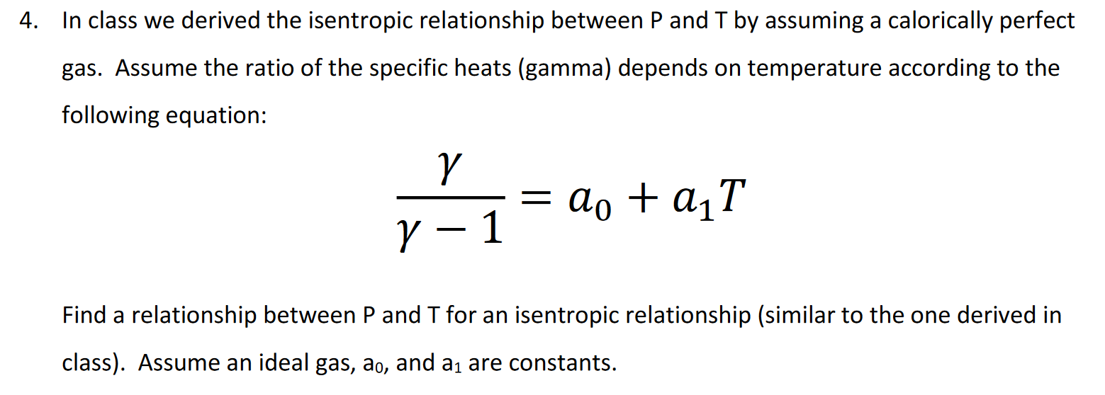 Solved 4. In class we derived the isentropic relationship | Chegg.com