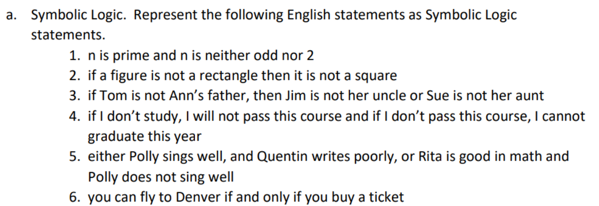 Solved a. Symbolic Logic. Represent the following English | Chegg.com